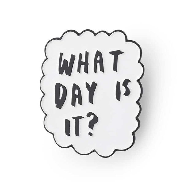 What Day Is It Pin I Heart Badges